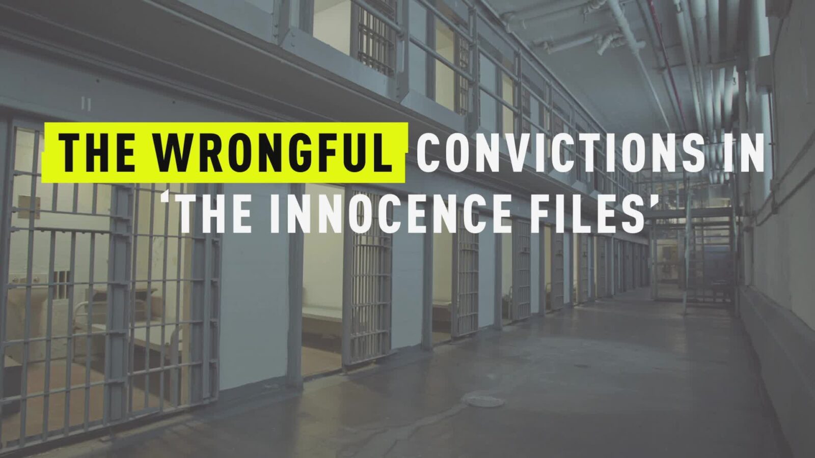 THE WRONGFUL CONVICTIONS IN 'THE INNOCENCE FILES' - The Supreme Rights